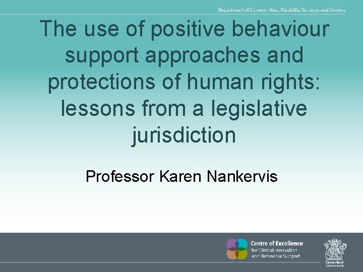 The use of positive behaviour support approaches and