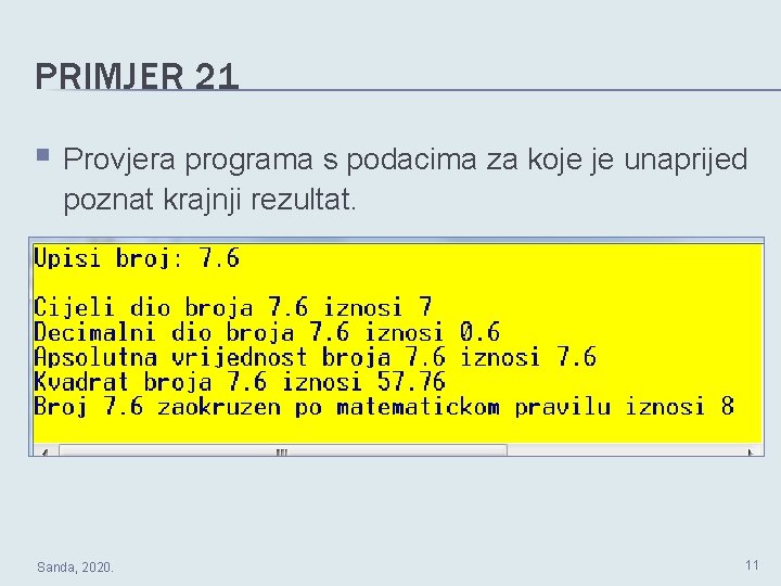 VJEBENICA 1 C PRAVOCRTNA PROGRAMSKA STRUKTURA PRIMJER 20