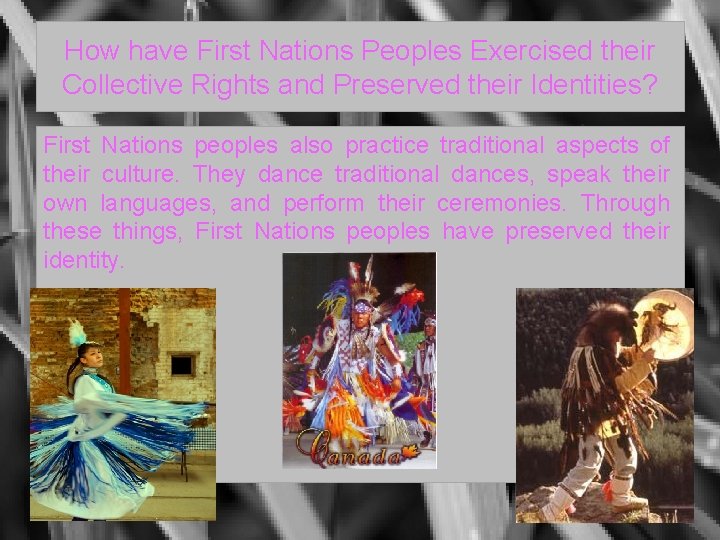 First Nations How have First Nations Peoples Exercised