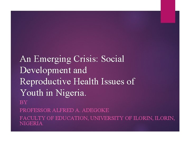 An Emerging Crisis Social Development and Reproductive Health