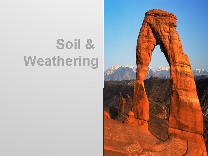Soil Weathering Inference Point How does the age
