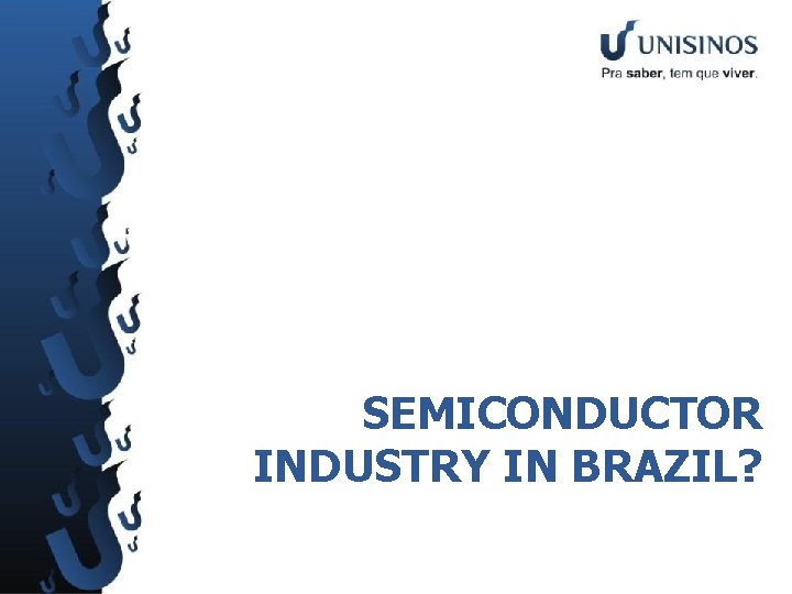 Semiconductor Market Trends in Brazil Dr Carlos Moraes