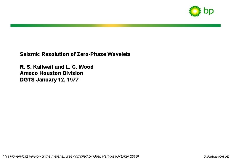 Seismic Resolution of ZeroPhase Wavelets R S Kallweit