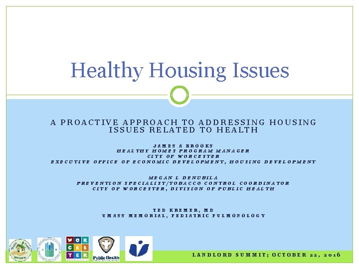 Healthy Housing Issues A PROACTIVE APPROACH TO ADDRESSING