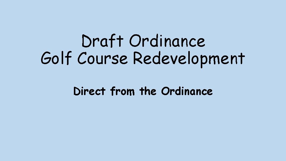 Draft Ordinance Golf Course Redevelopment Direct from the