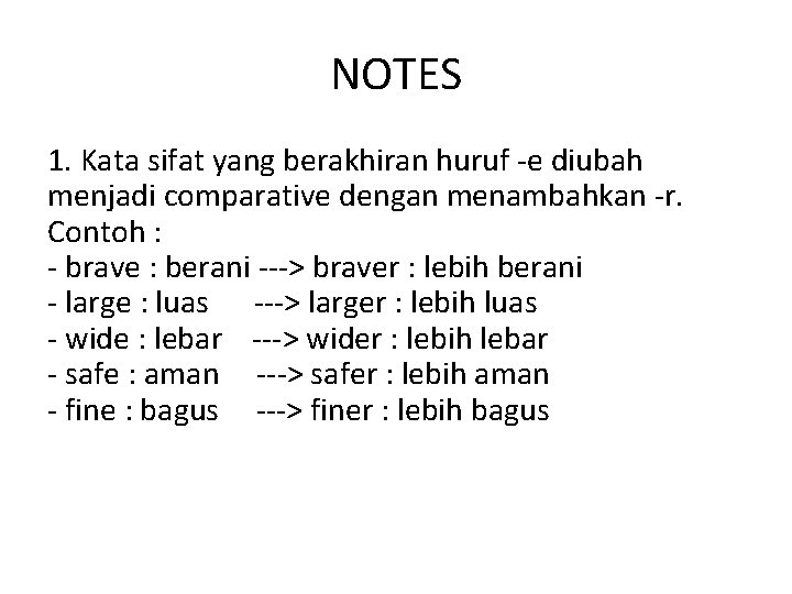 Degrees of Comparison Comparison atau bentuk perbandingan adalah