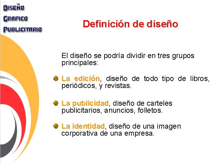 Fundamentos de Diseo El diseo grfico no significa
