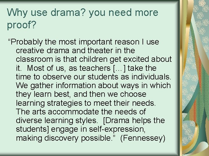 What is Drama Drama is a great way