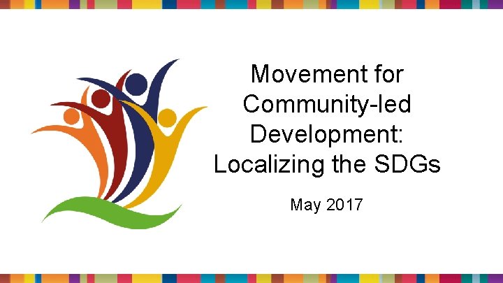 Movement for Communityled Development Localizing the SDGs May