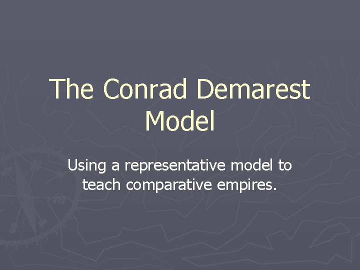 The Conrad Demarest Model Using a representative model