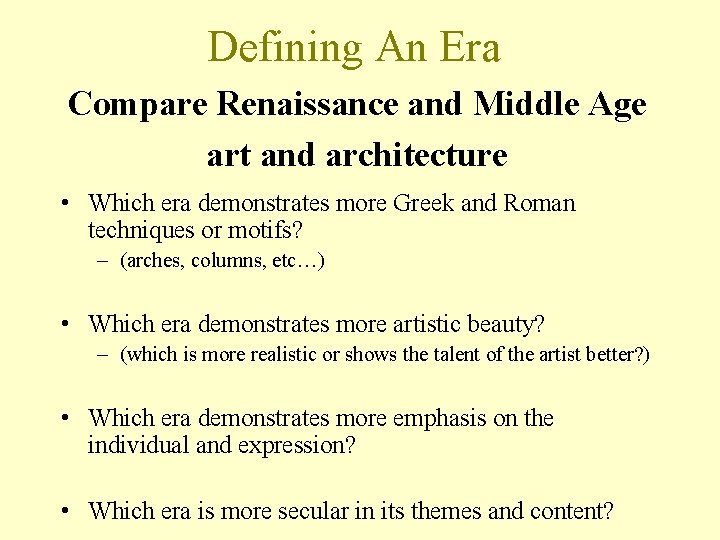Defining An Era Compare Renaissance and Middle Age