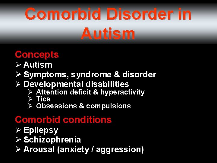 Comorbid Disorder in Autism Tom Berney Northgate Prudhoe