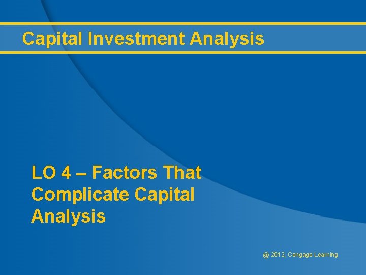 Capital Investment Analysis Lo 4 Factors That Complicate