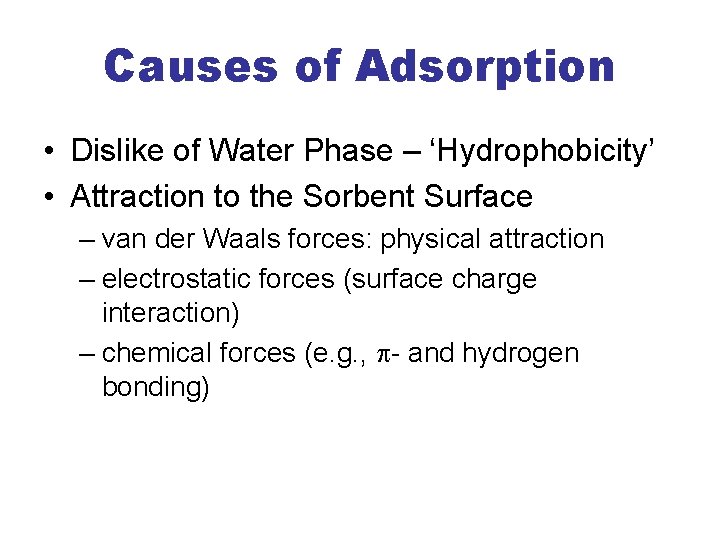 Adsorption Equilibrium Adsorption vs Absorption Adsorption is accumulation