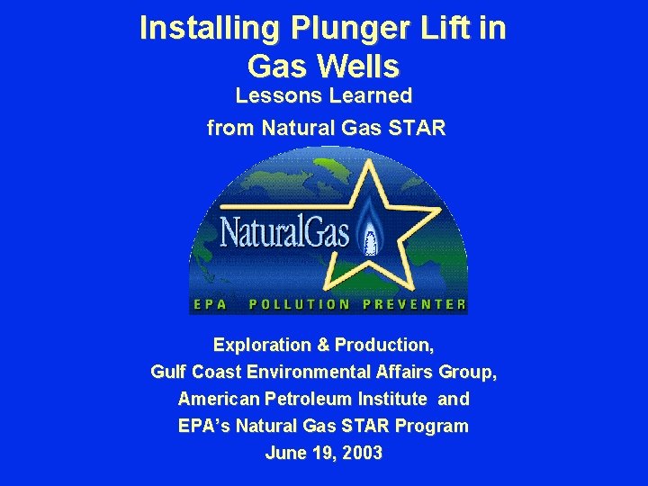 Installing Plunger Lift in Gas Wells Lessons Learned