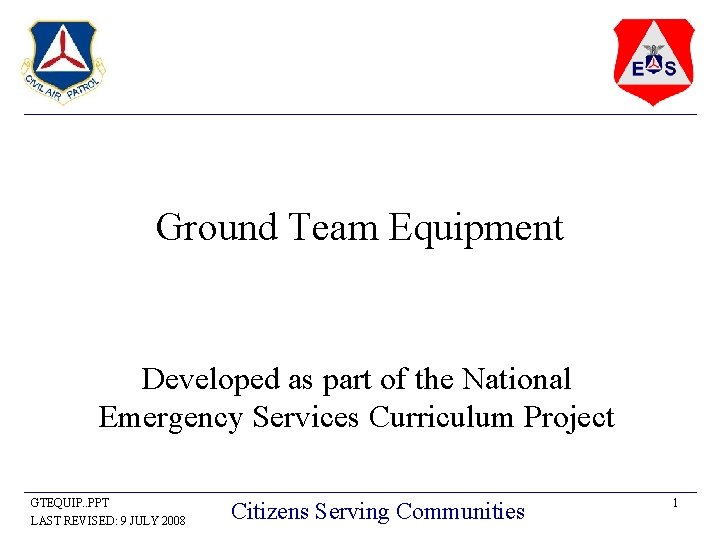 Ground Team Equipment Developed as part of the