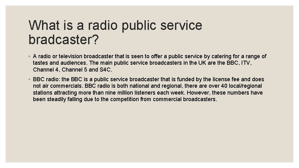 THE RADIO INDUSTRY What is a radio public
