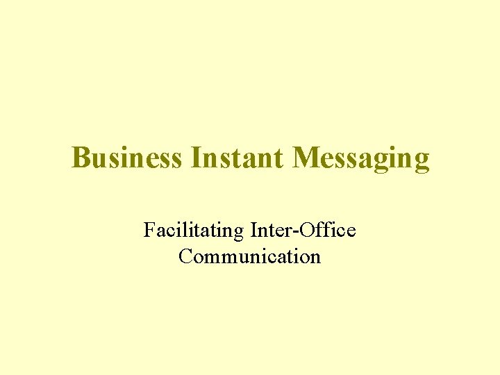Business Instant Messaging Facilitating InterOffice Communication ...