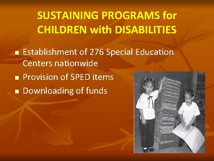 INCLUSIVE EDUCATION THE PHILIPPINE PERSPECTIVE OUTLINE n n