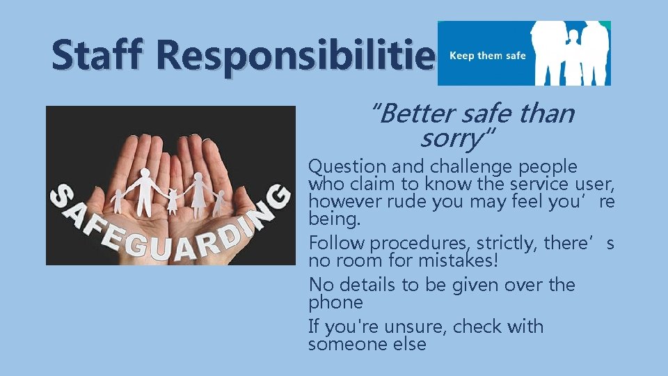 Safeguardin g and Protecting individuals from abuse Safeguarding