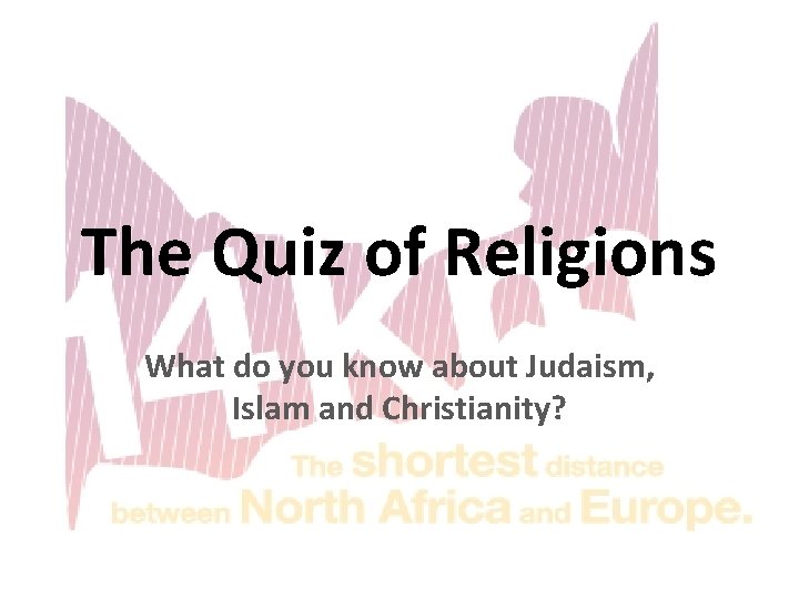 The Quiz of Religions What do you know