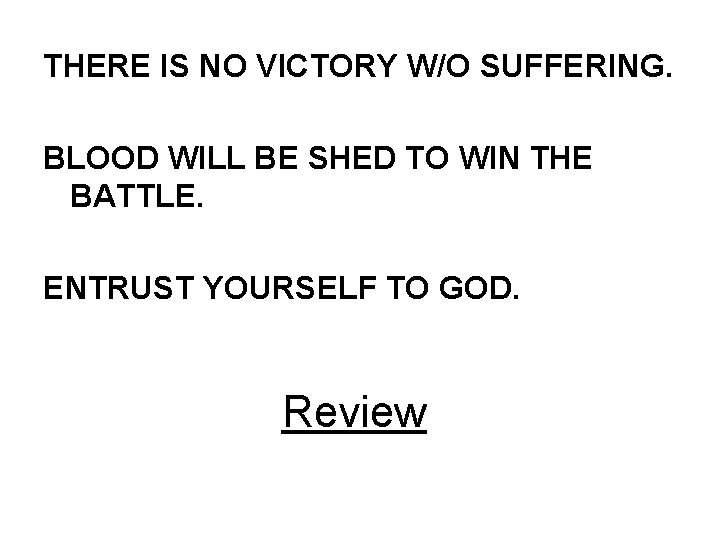 There is no VICTORY without SUFFERING John 19