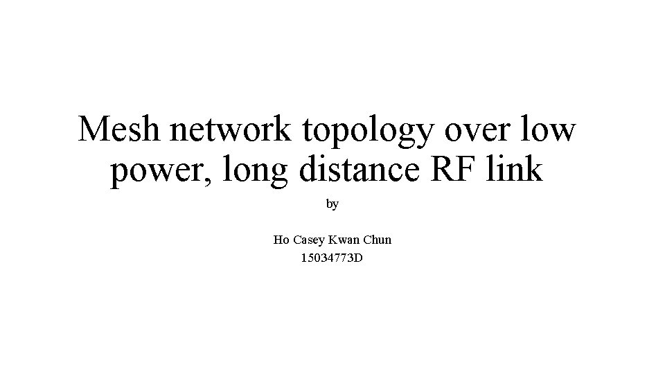 Mesh network topology over low power long distance