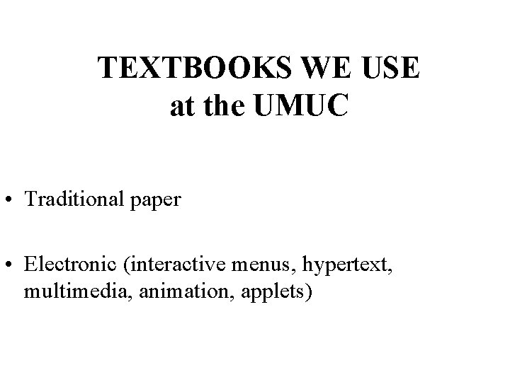 EXPERIENCE IN USING ELECTRONIC TEXTBOOKS Frank Schindler University