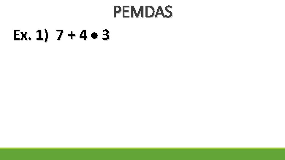 Order of Operations INTEGRATED MATHEMATICS Objectives Students will