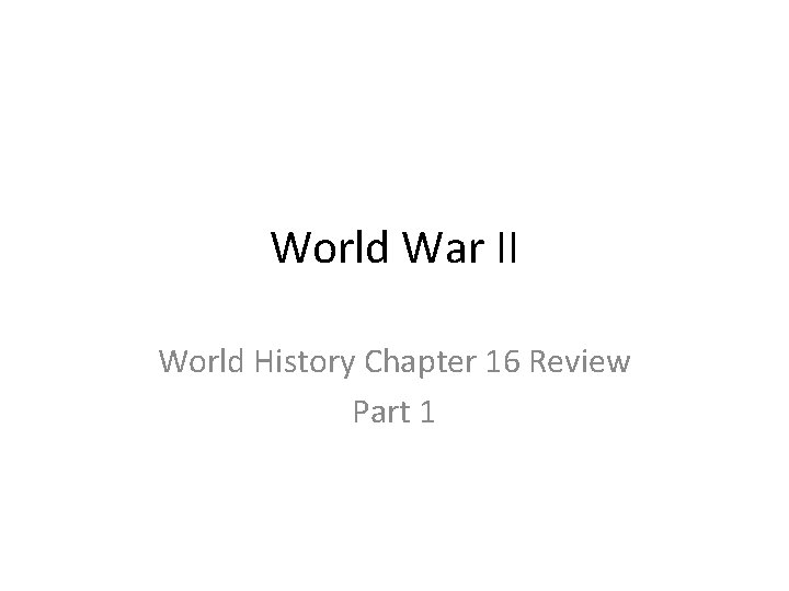 World War II World History Chapter 16 Review