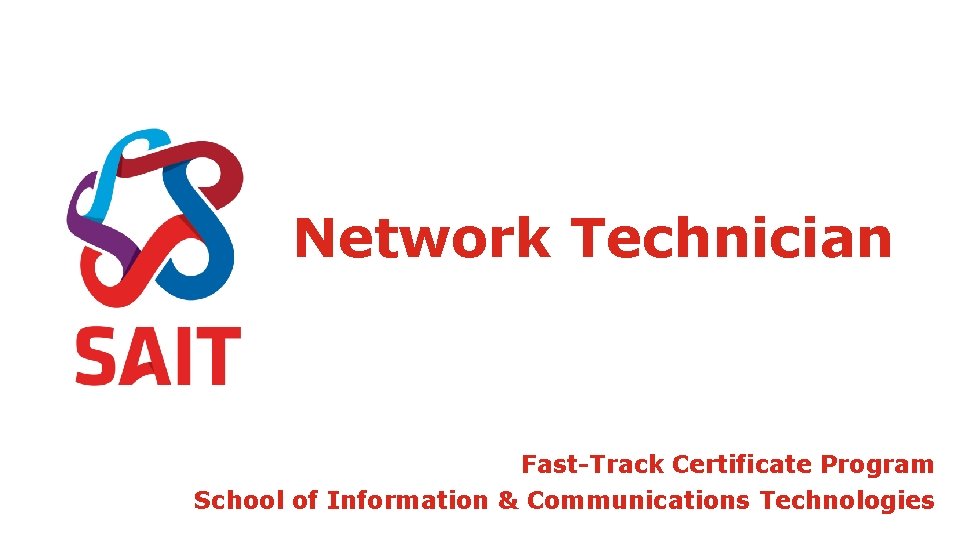 Network Technician FastTrack Certificate Program School of Information