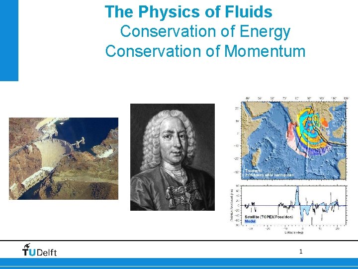 The Physics of Fluids Conservation of Energy Conservation