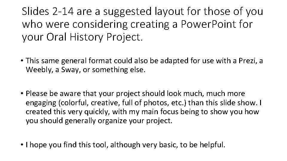 Slides 2 14 are a suggested layout for