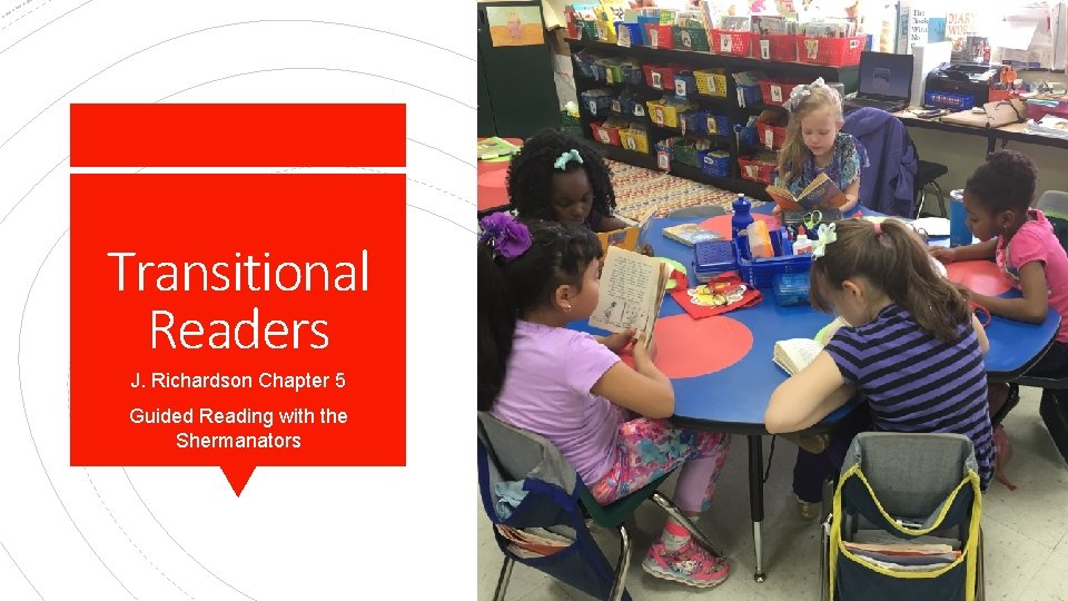 Transitional Readers J Richardson Chapter 5 Guided Reading