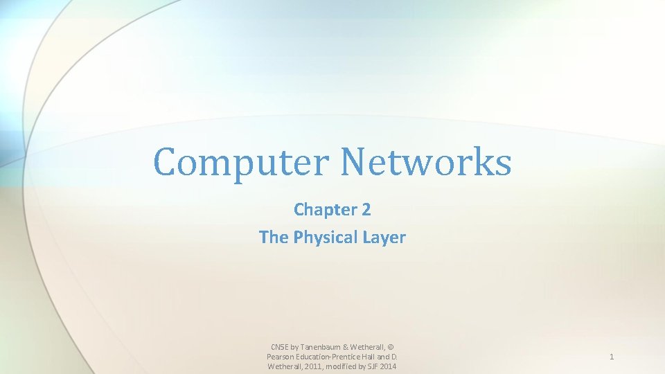 Computer Networks Chapter 2 The Physical Layer CN