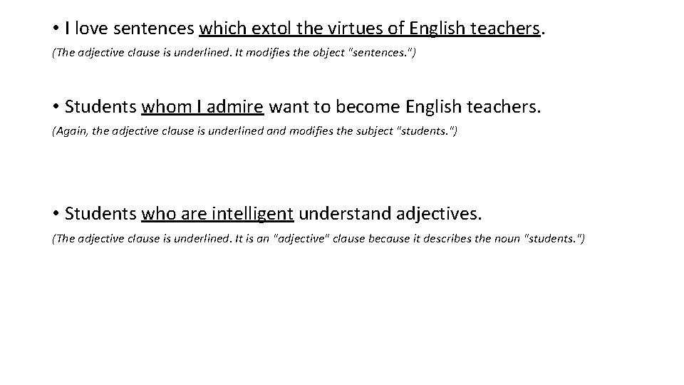 ADVERB CLAUSES Answer questions like When Where Why