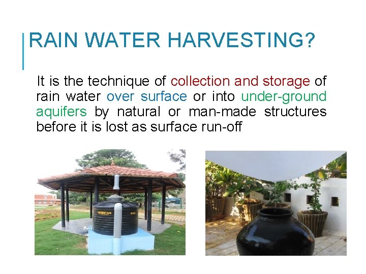 TRADITIONAL METHODS OF RAIN WATER HARVESTING FACTORS CONTROLLING