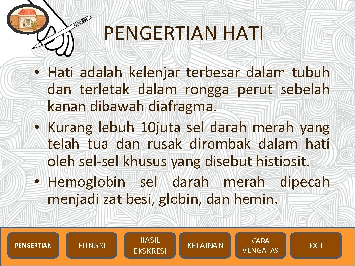 EKSRESI HATI PENGERTIAN FUNGSI HASIL EKSKRESI KELAINAN CARA