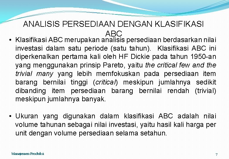 MANAJEMEN PERSEDIAAN INVENTORY MANAGEMENT Manajemen Produksi 1 PENDAHULUAN