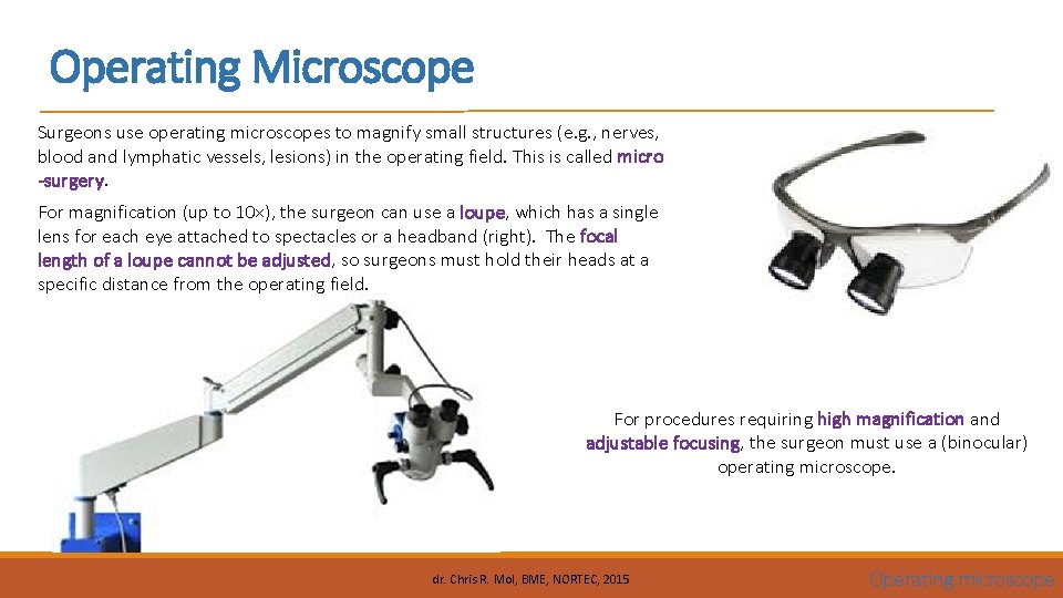 Maintaining an operating microscope o Principles of operation