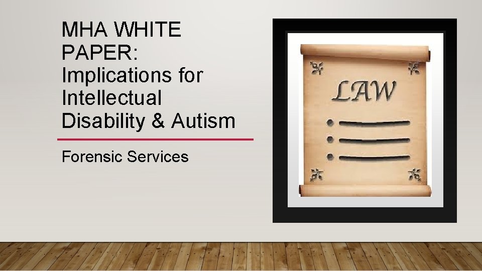 MHA WHITE PAPER Implications for Intellectual Disability Autism