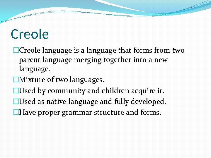 SocioLinguistic Pidgin and Creole Bs 6 th Pidgin