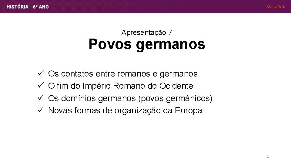 Apresentao 7 Povos germanos Os contatos entre romanos