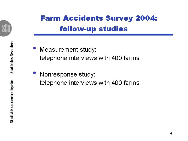 Measurement Bias Adjustment in the Swedish Farm Accidents