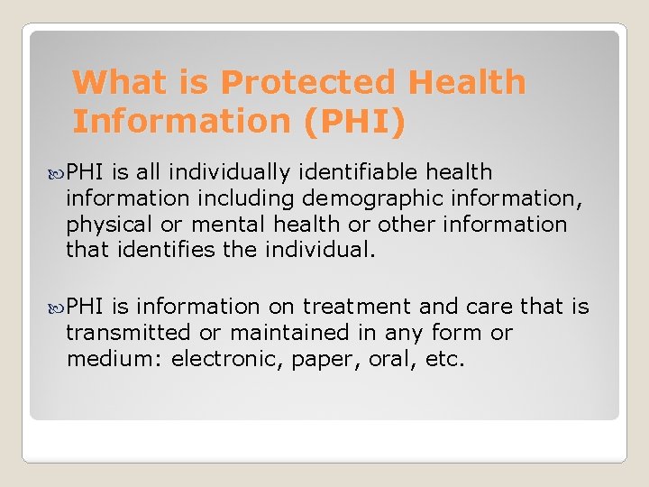 HIPAA OVERVIEW We will be reviewing the Healthcare