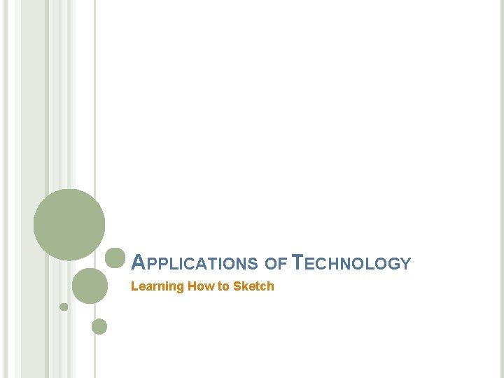 APPLICATIONS OF TECHNOLOGY Learning How to Sketch What