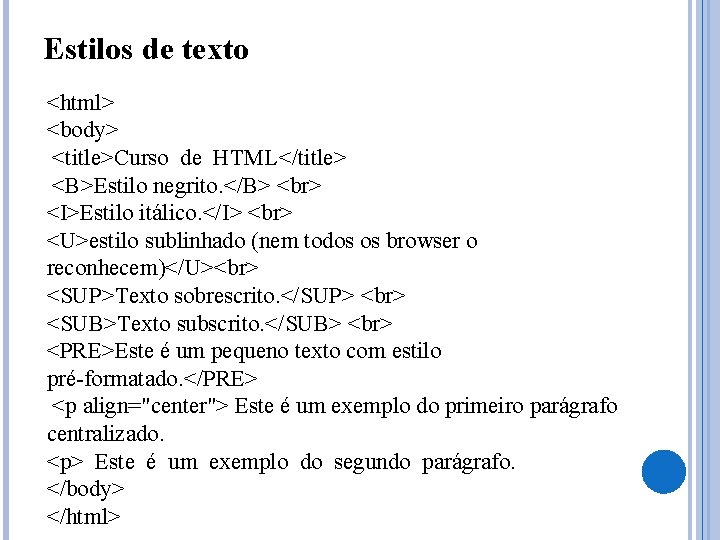 HTML TRABALHANDO COM TEXTOS Autoria WEB Prof Alan