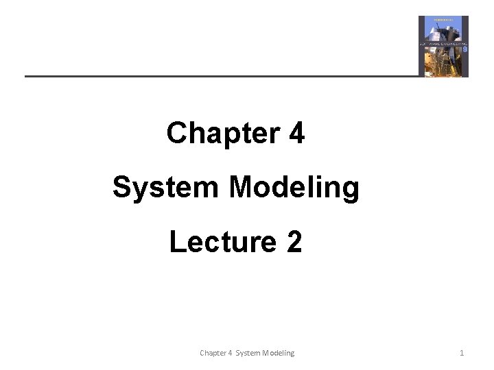 Chapter 4 System Modeling Lecture 2 Chapter 4