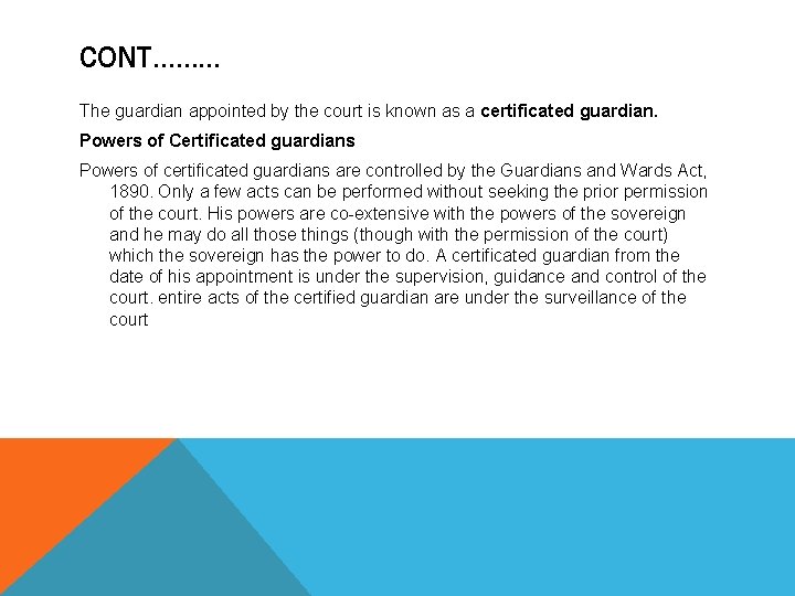 GUARDIANSHIP INTRODUCTION The ancient texts of India have