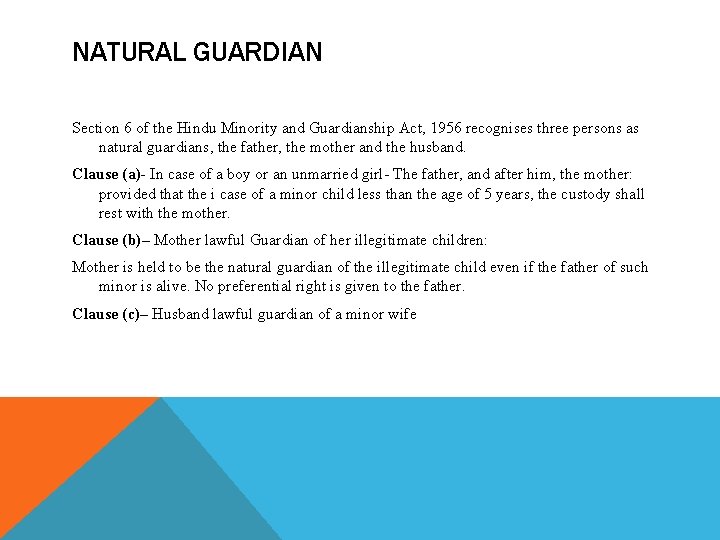 GUARDIANSHIP INTRODUCTION The ancient texts of India have